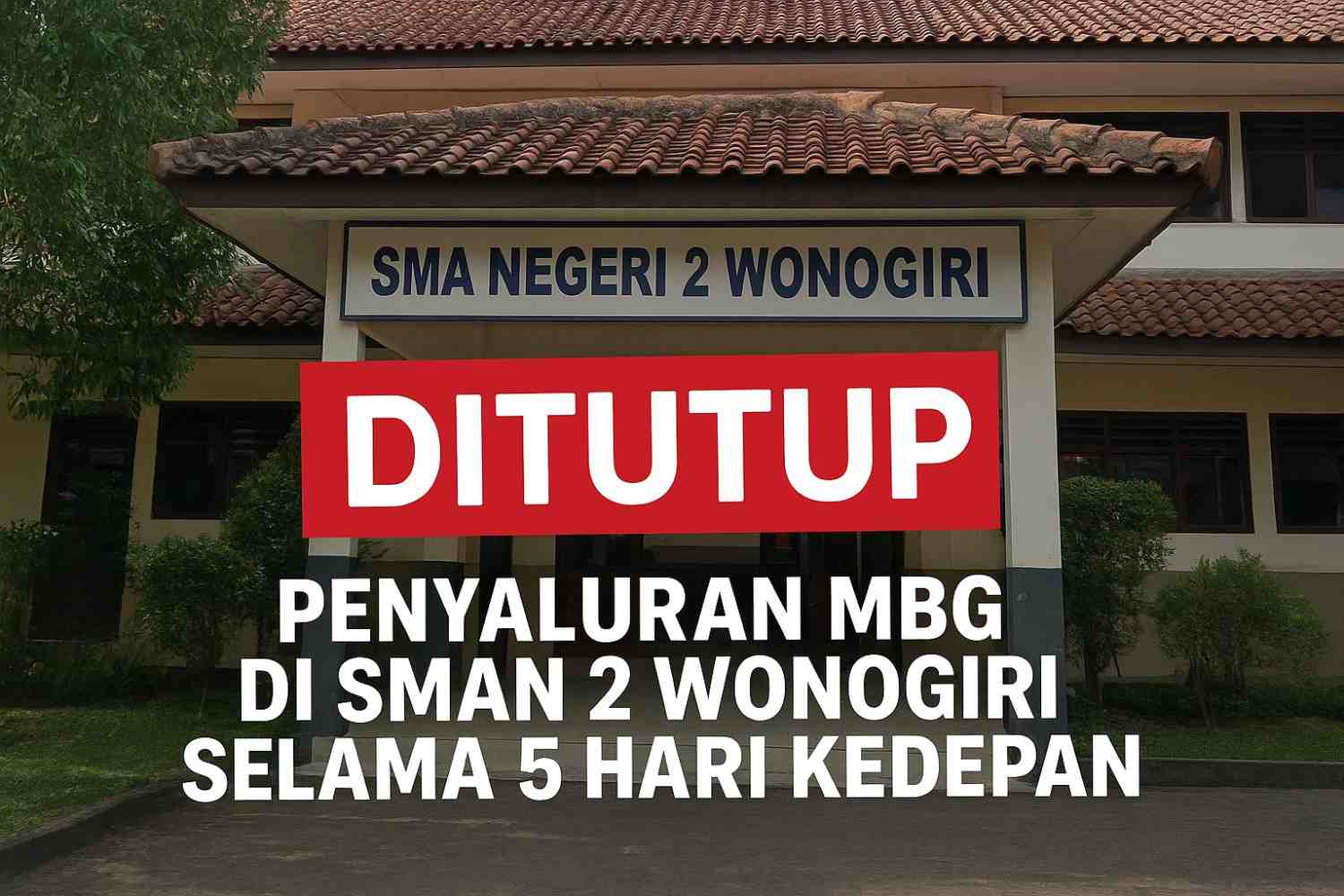 Evaluasi Program MBG, Distribusi di SMA 2 Wonogiri Libur Lima Hari ...
